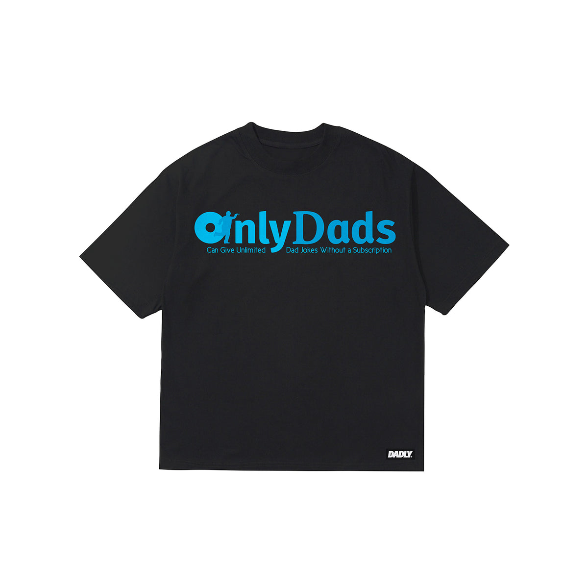 Only Dads (T-shirt) – Dadly